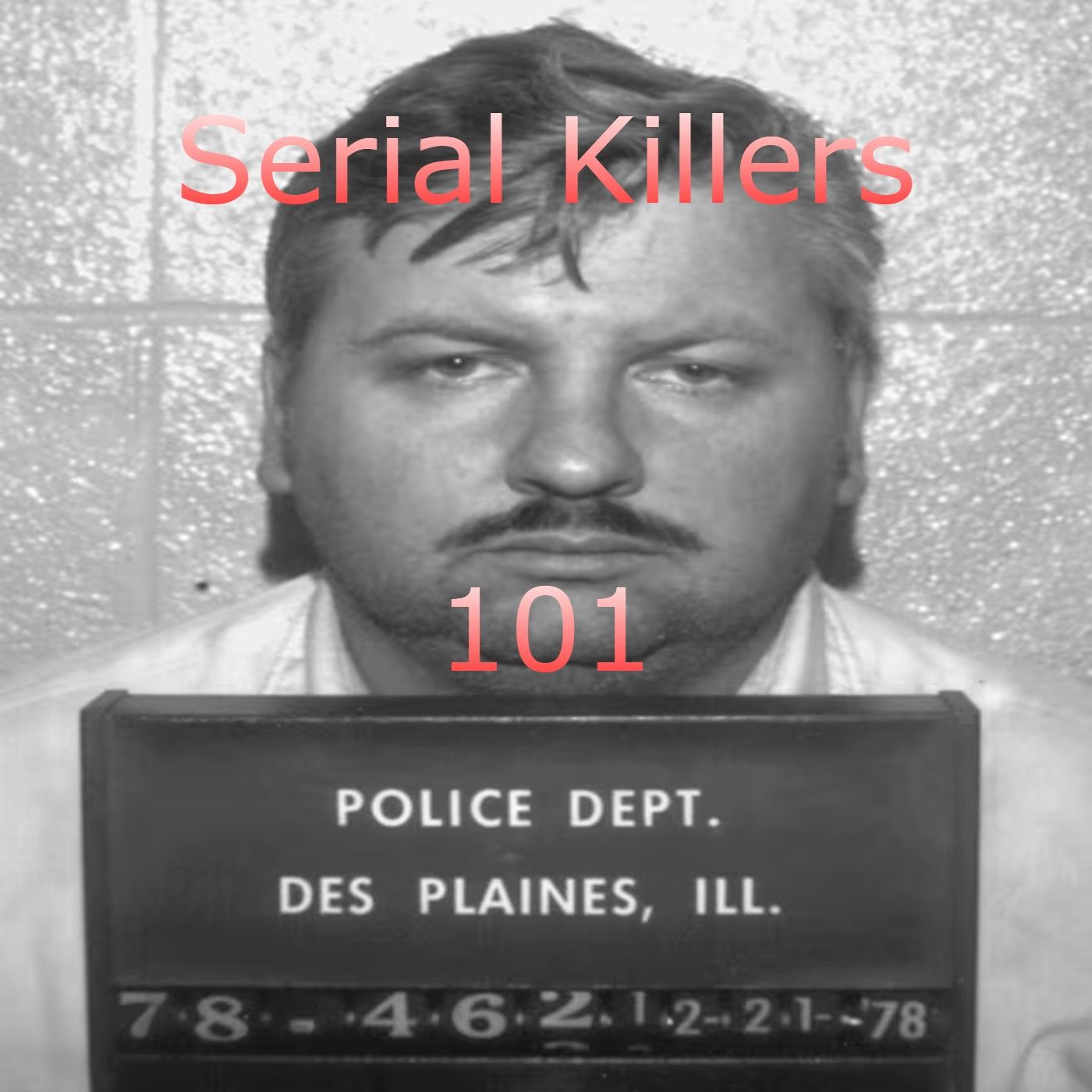 Serial Killers 101: A Documentary Show (Podcast) | Podchaser