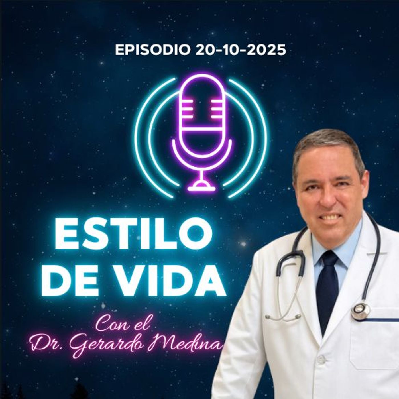 “Estilo de Vida con Gerardo Medina – Episodio 20-10-2025” - Listen Now ...