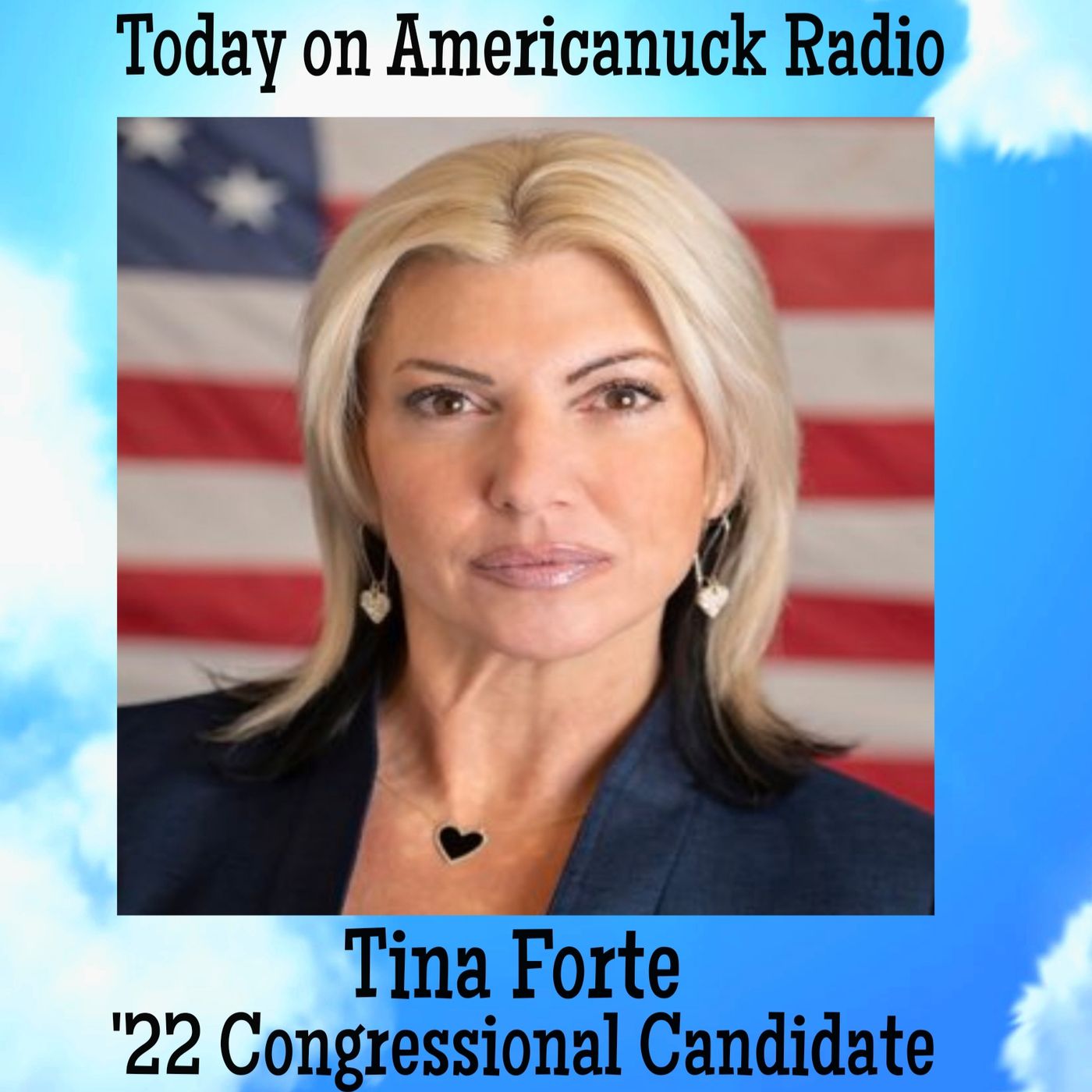 Americanuck Radio - Special Guest: Congressional Candidate Tina Forte ...