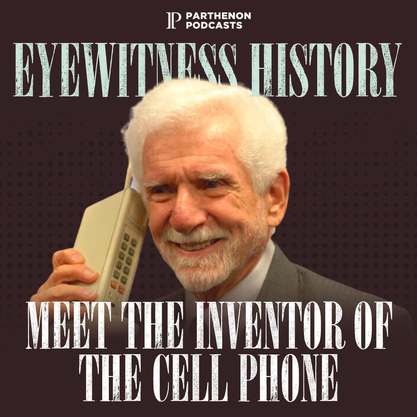 The Father of The Cell Phone Tells Us About Making History's First Cell ...