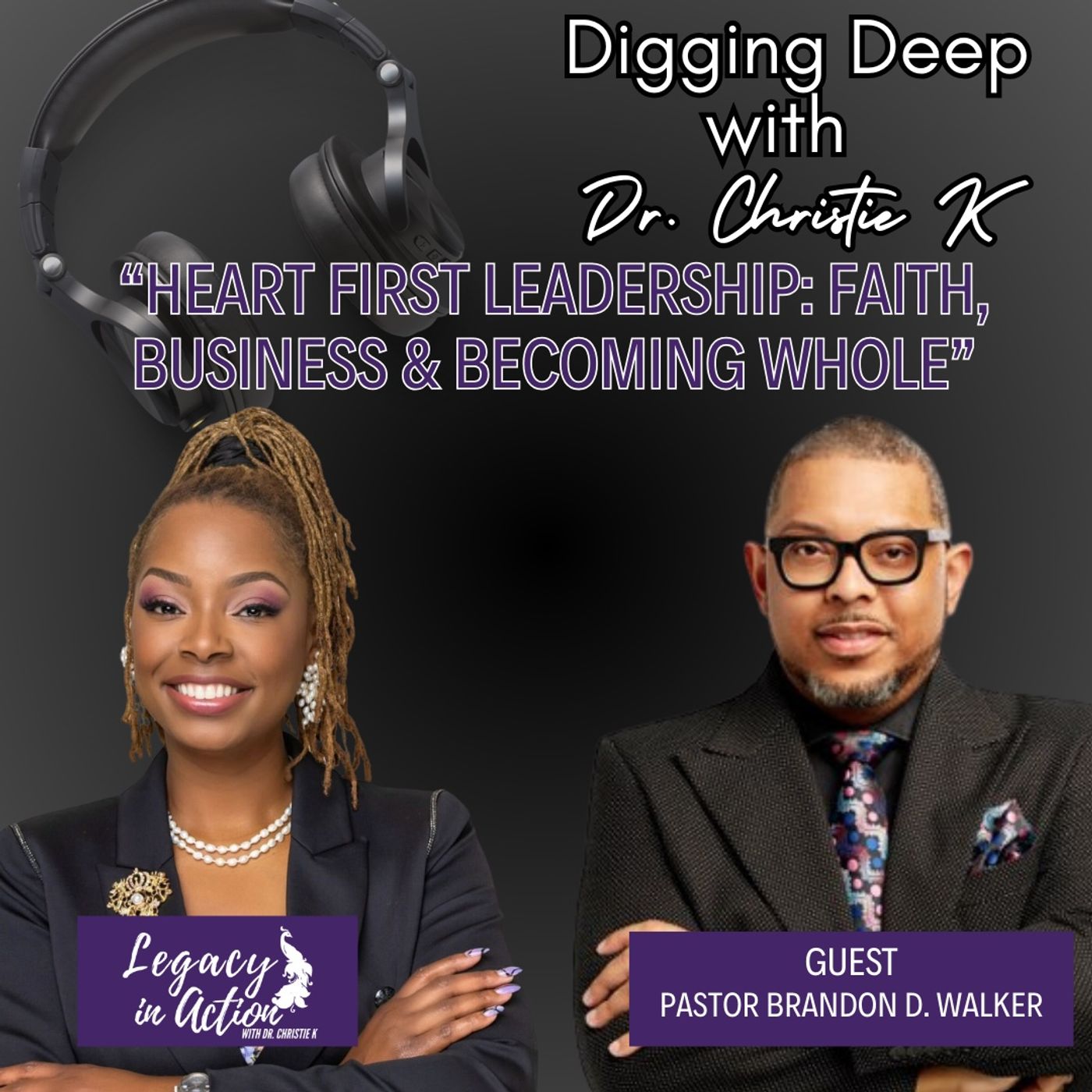 “Heart First Leadership: Faith, Business & Becoming Whole” with Pastor ...