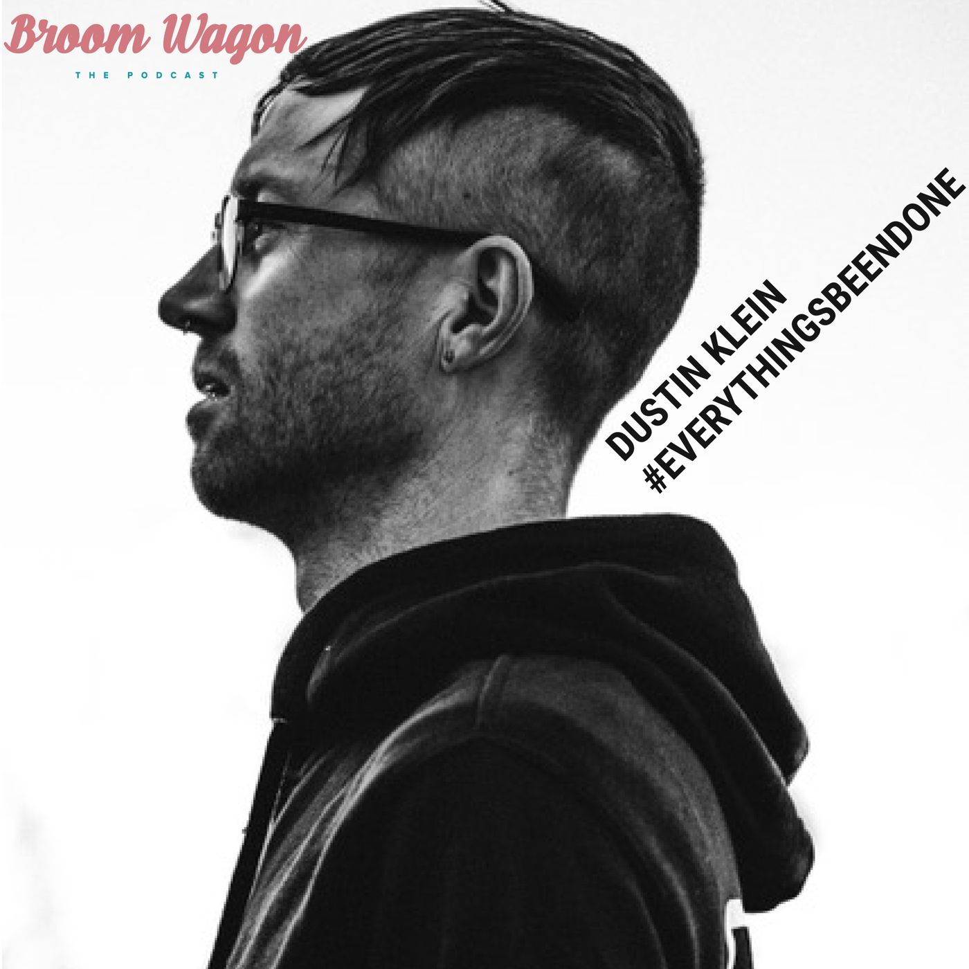 Dustin Klein #EVERYTHINGSBEENDONE