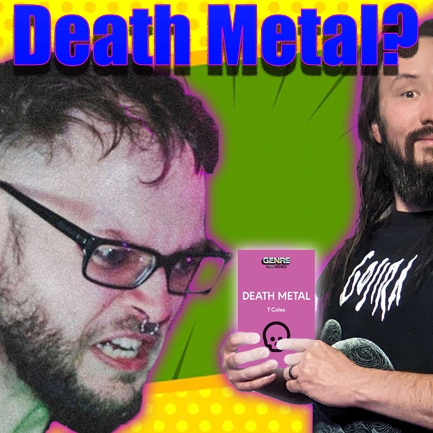 #86: He Literally Wrote the Book on Death Metal. Fun Tom Coles ...
