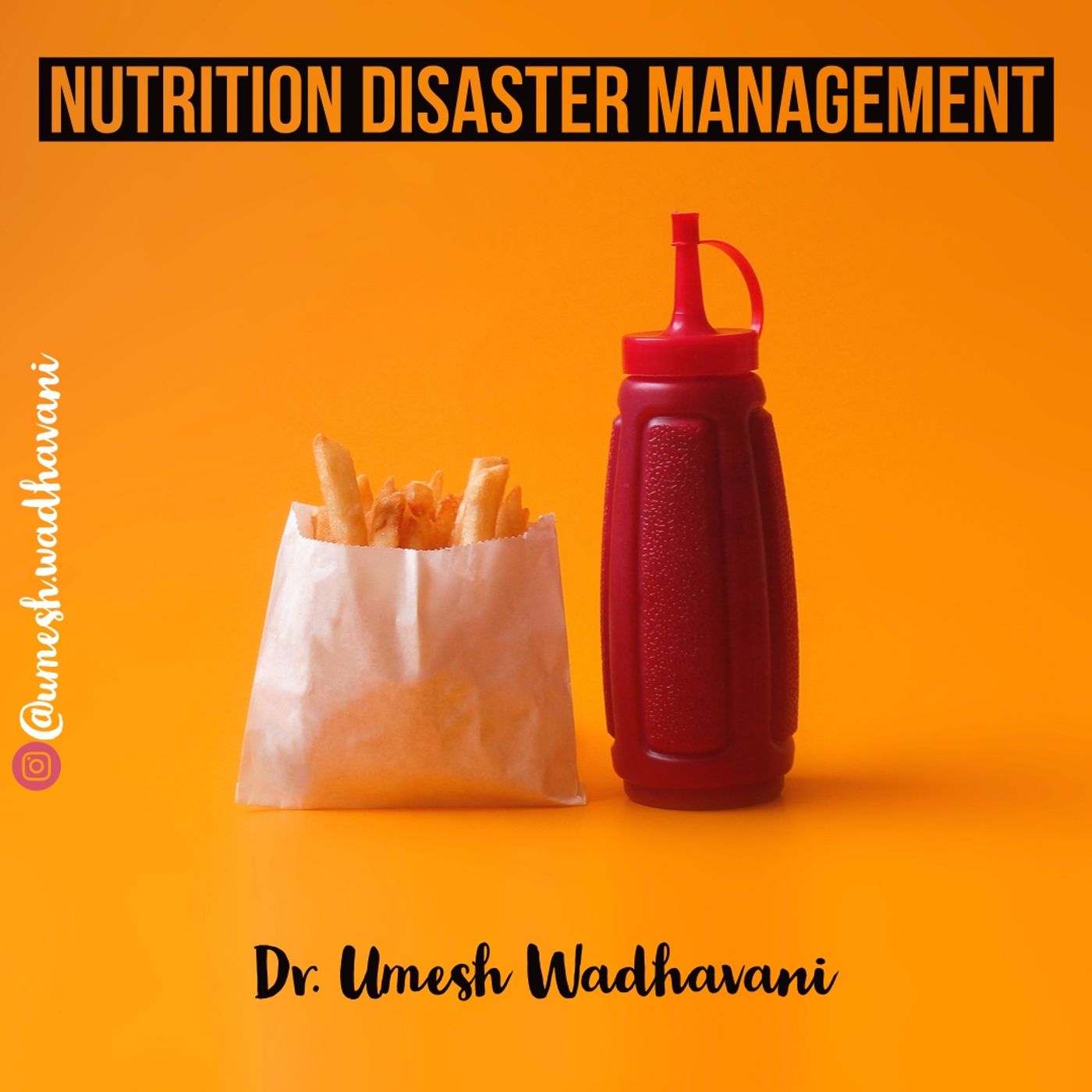 Nutrition Disaster Management - a podcast by Dr. Umesh Wadhavani ... Nutrition Disaster Management - a podcast by Dr. Umesh Wadhavani ...