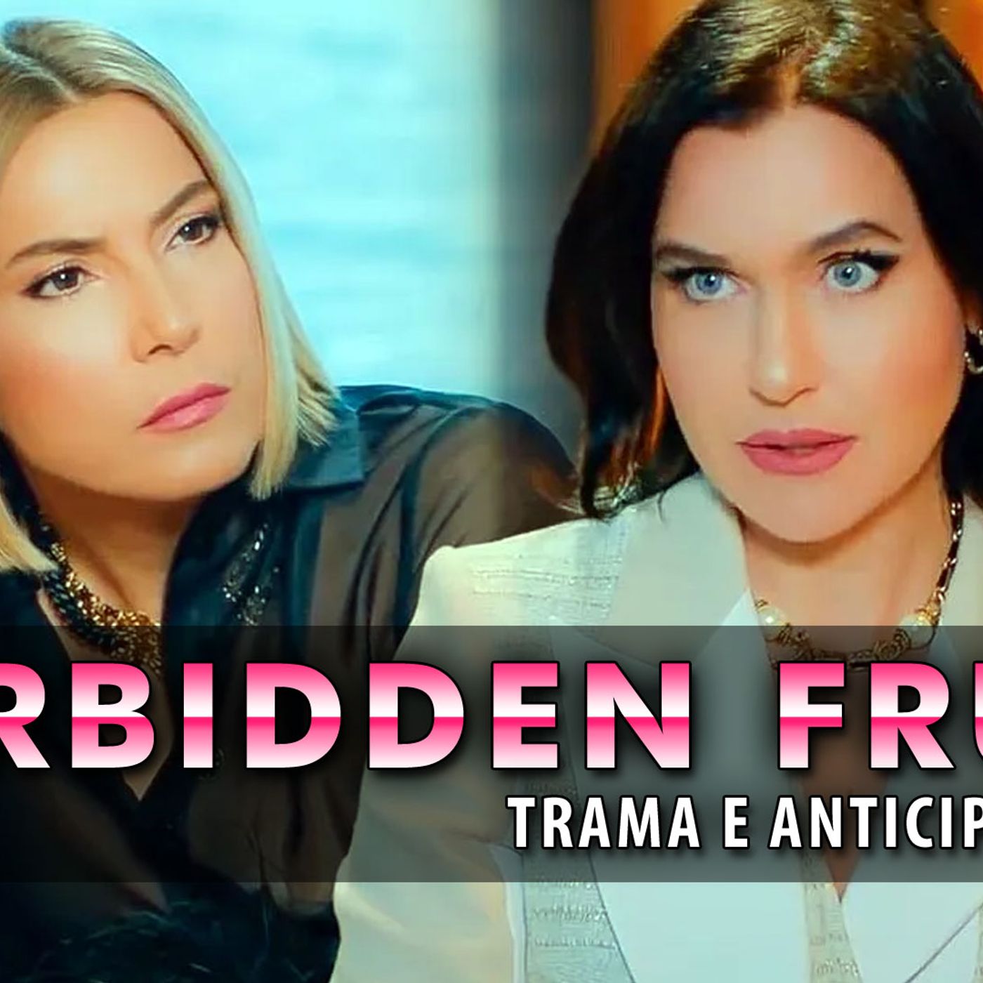 Forbidden Fruit, Anticipazioni: Ecco Chi E' La Pericolosa Madre Di ...