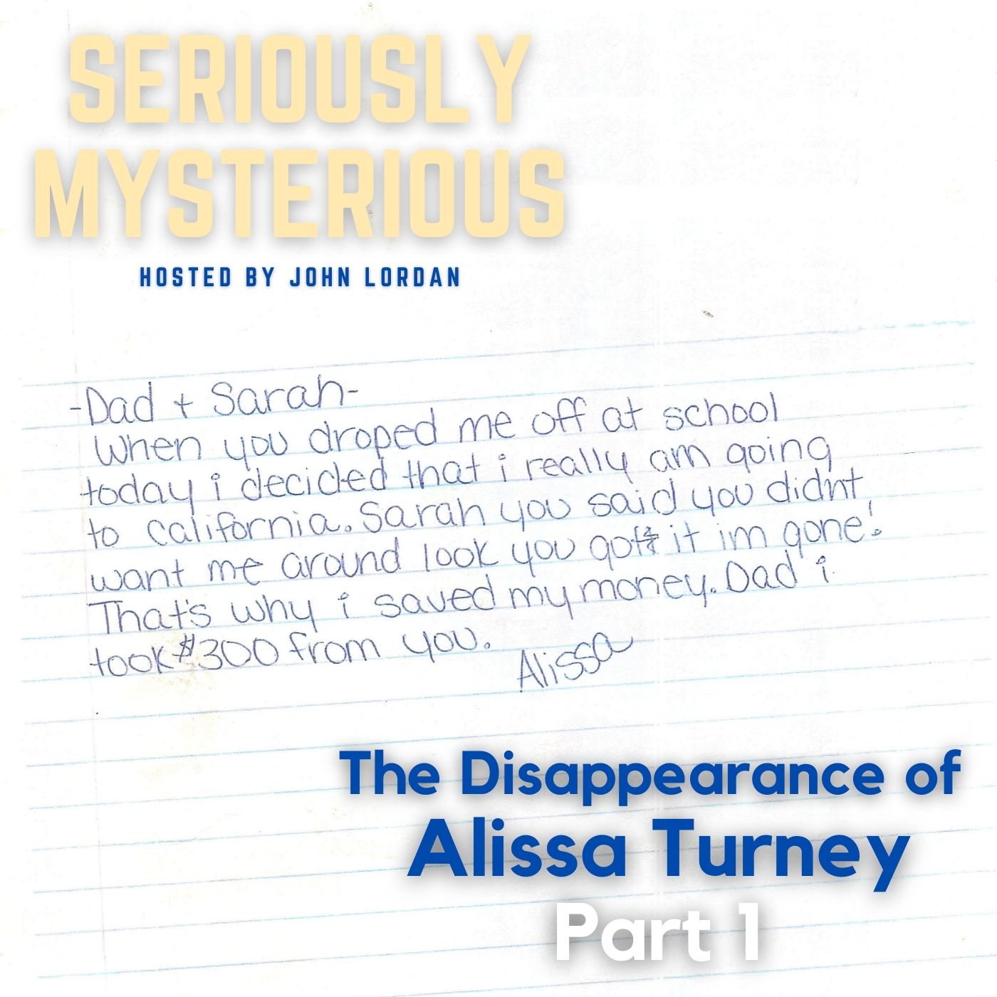 The Disappearance of Alissa Turney Part 1 from Seriously Mysterious on Hark