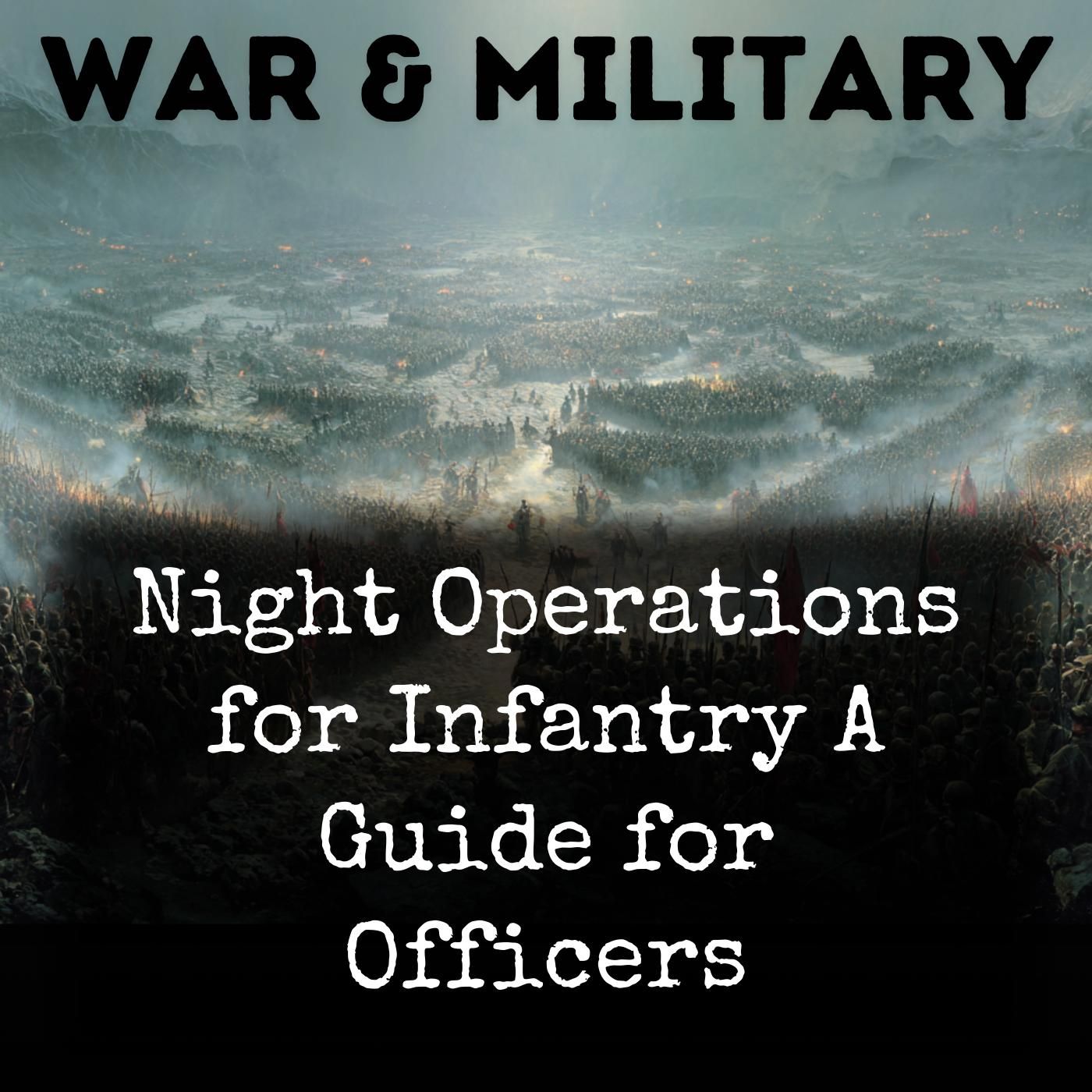 Night Operations for Infantry A Guide for Officers | Listen Free on ...
