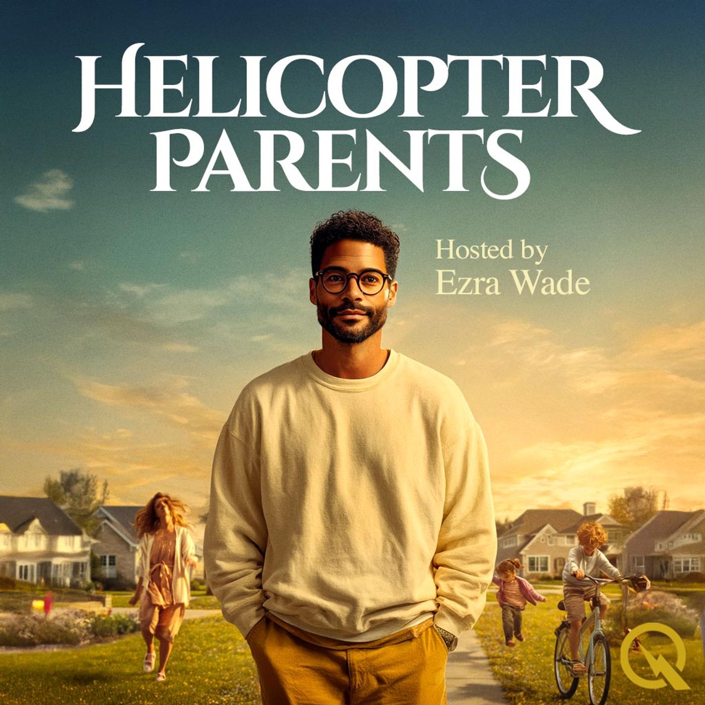 Helicopter Parents hosted by Ezra Wade Podcast Republic