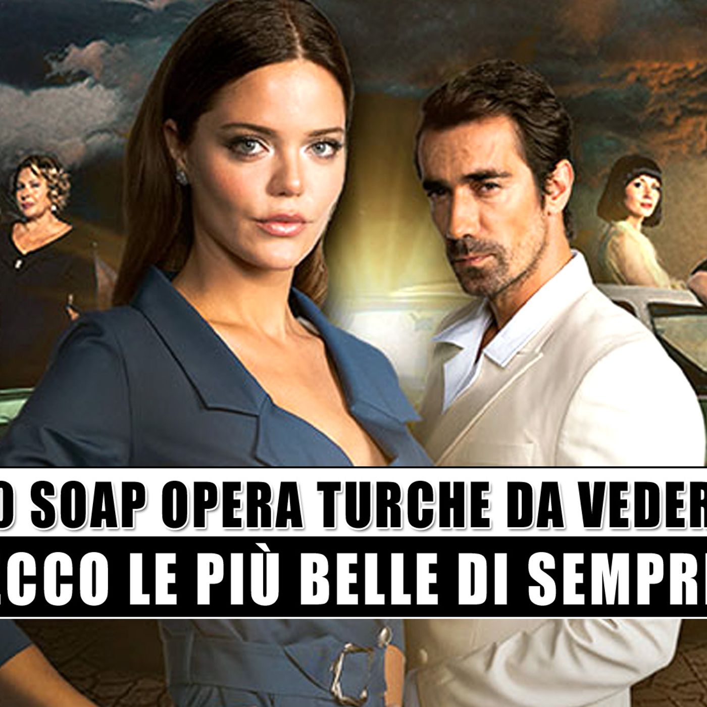 10 Soap Opera Turche: Le Più Belle Di Sempre! – Tv Soap - Trame e ...