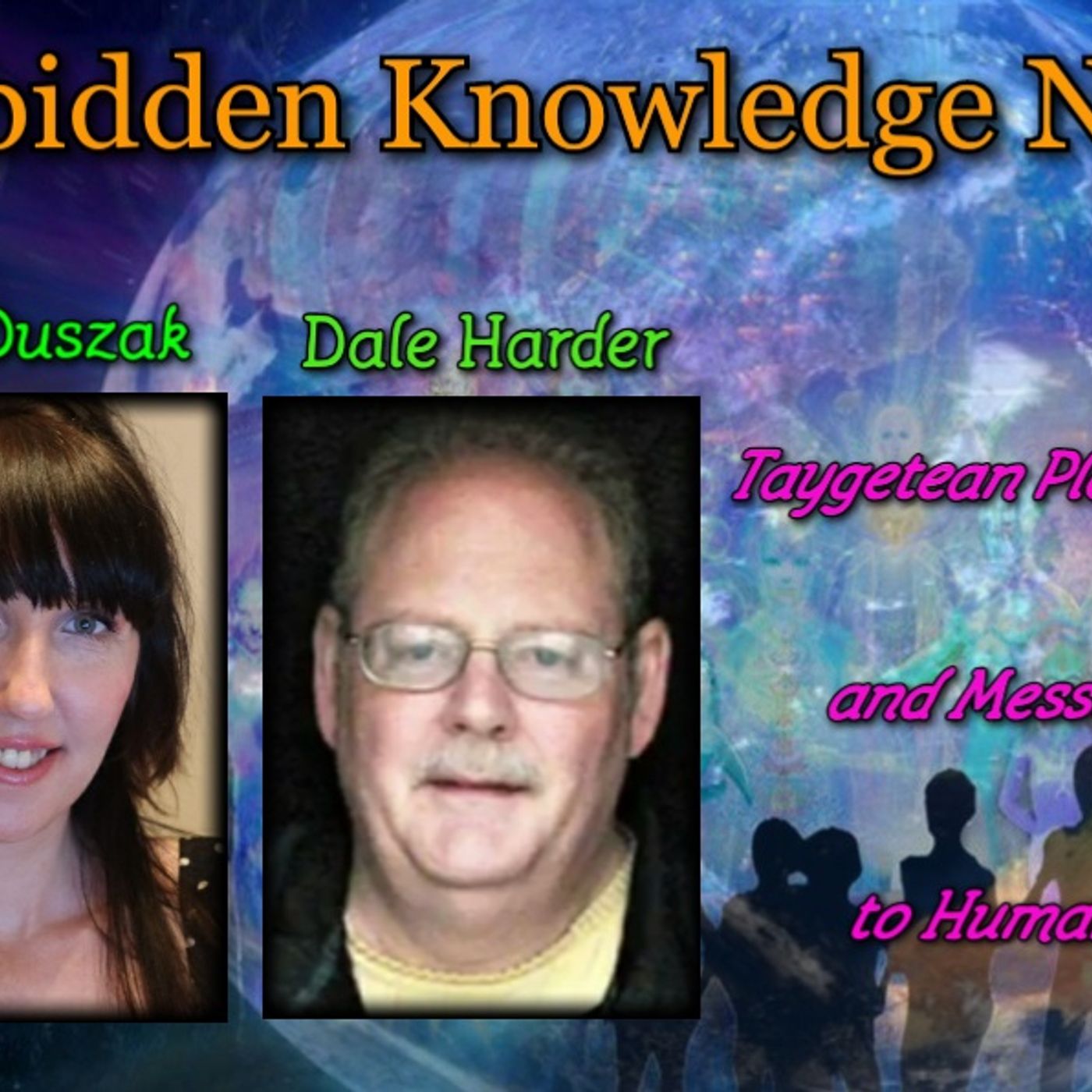 Taygetean Pleiadians and Messages to Humanity with Gosia Duszak and Dale Harder - Forbidden ...