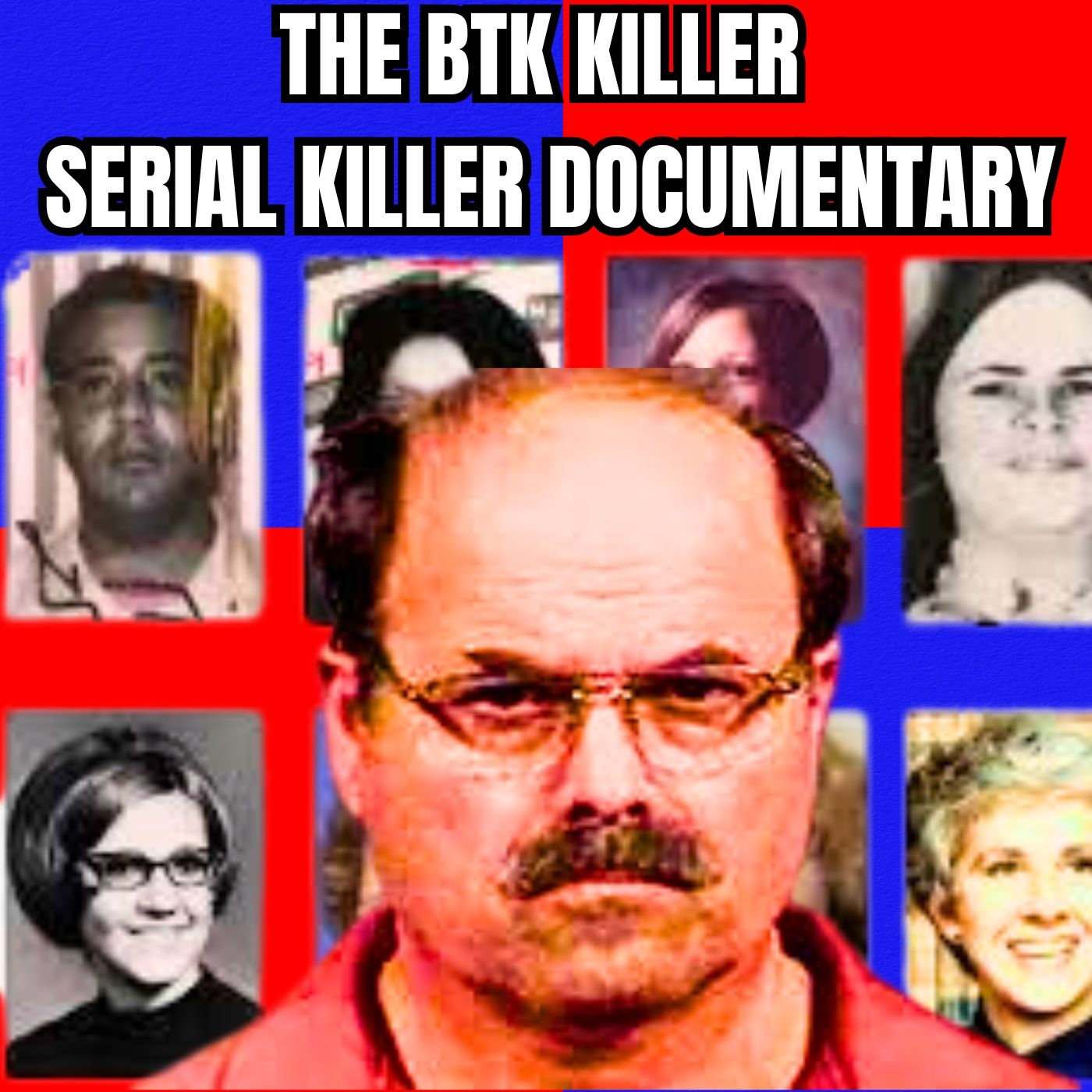 The BTK Killer - Serial Killer Documentary - True Crime Podcast 2025 ...