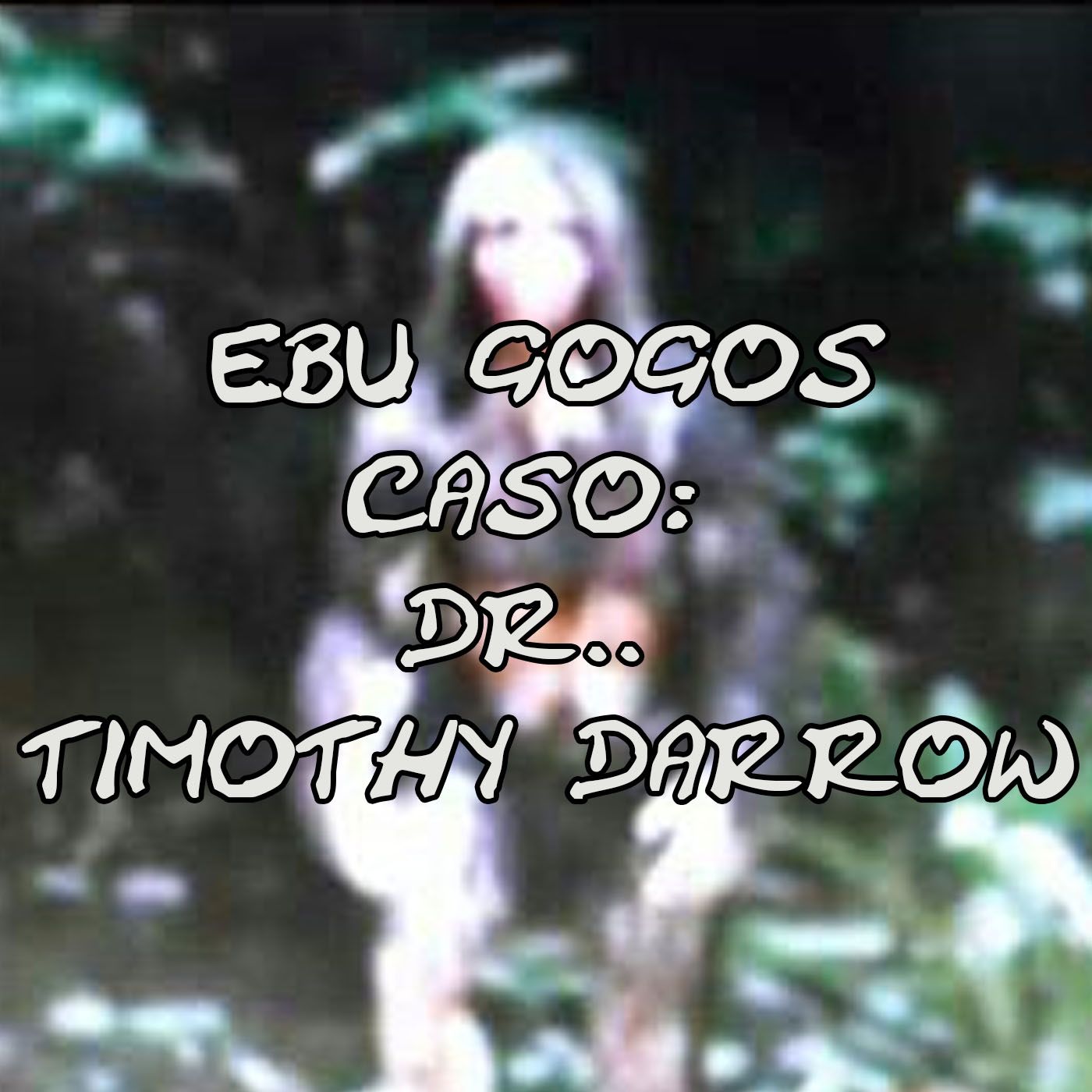 Ebu gogos: Caso: Dr. Timothy Darrow by Leyendas Mexicanas e Historias ...