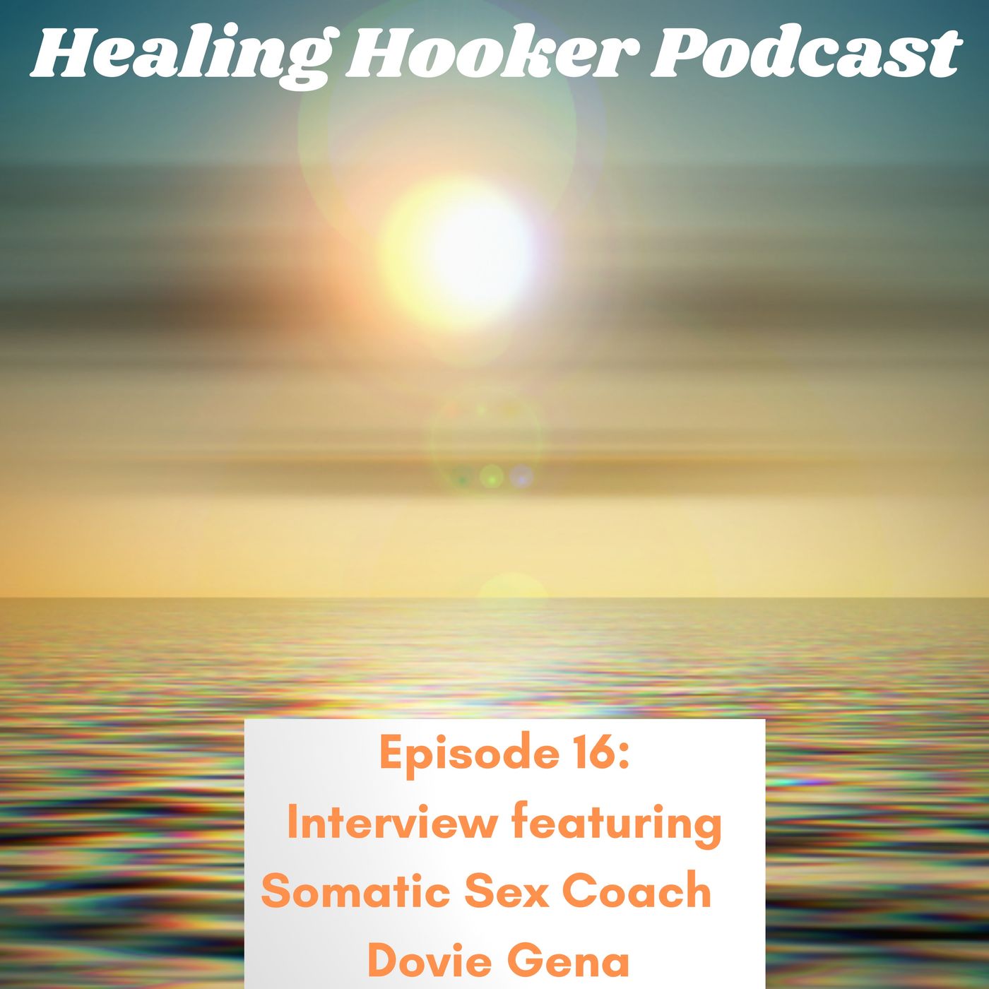 Interview featuring somatic sex coach dovie gena | Healing Hooker 16 ...