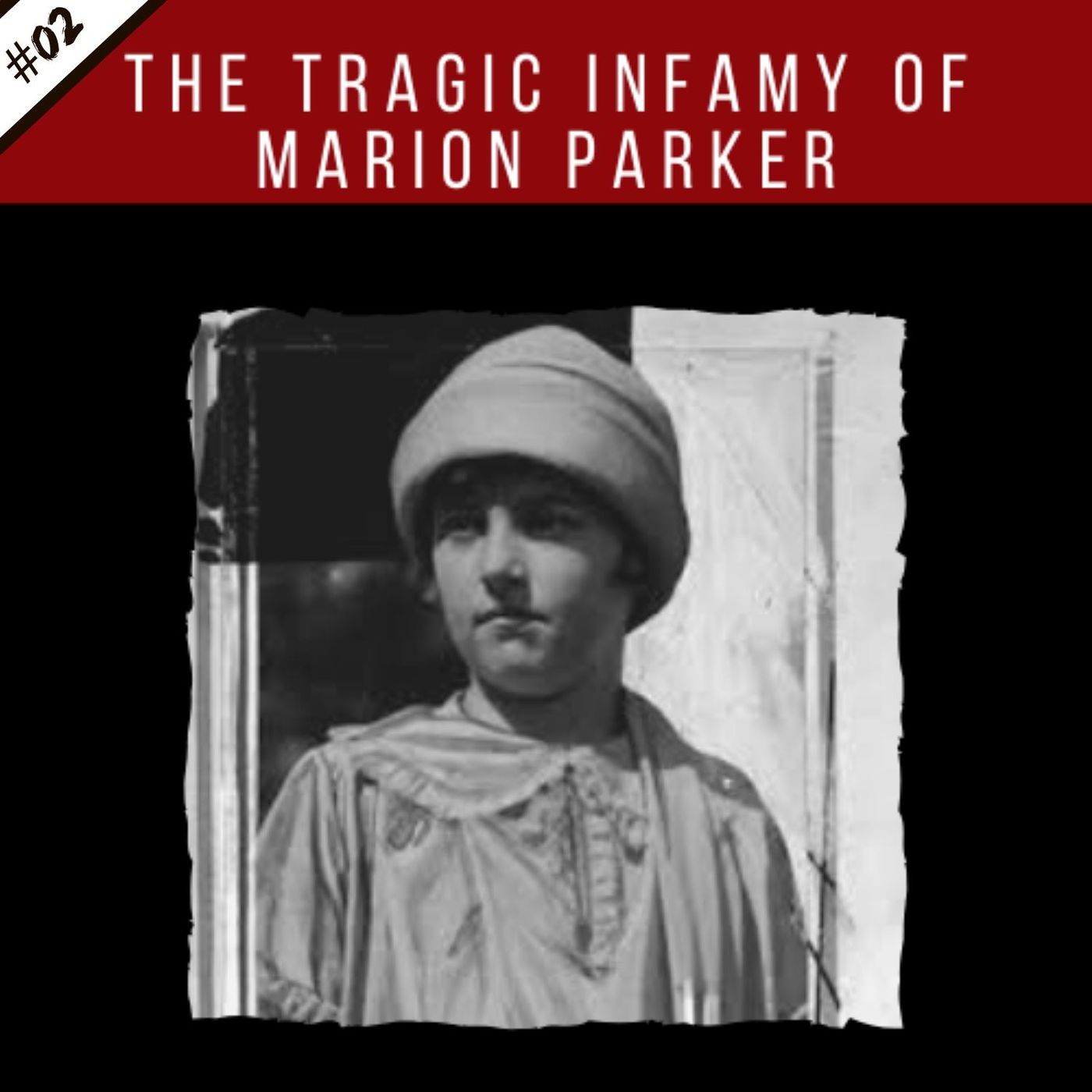 EP02: The Tragic Infamy of Marion Parker - Crimes and Consequences ...