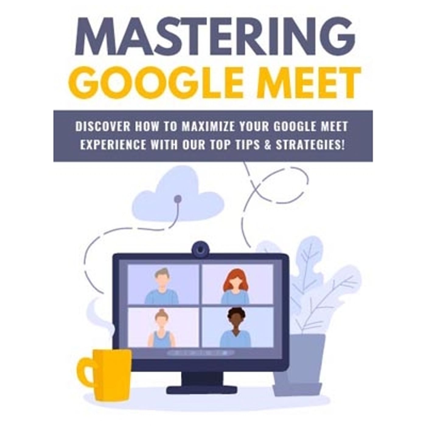 Mastering Google Meet by Mastering Google Meet | Podchaser