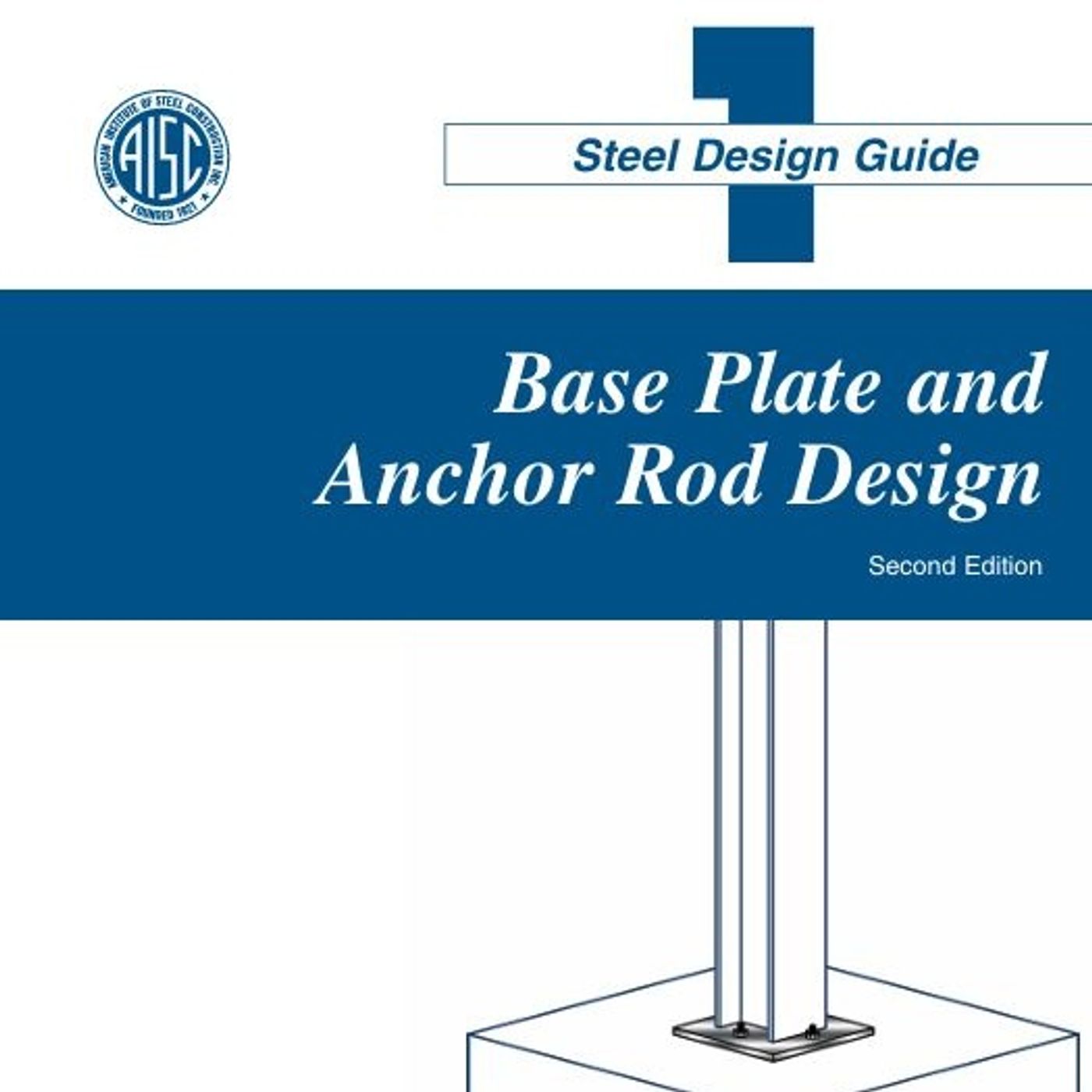 Steel Design Guide: Base Plate and Anchor Rod Design - Civil ...