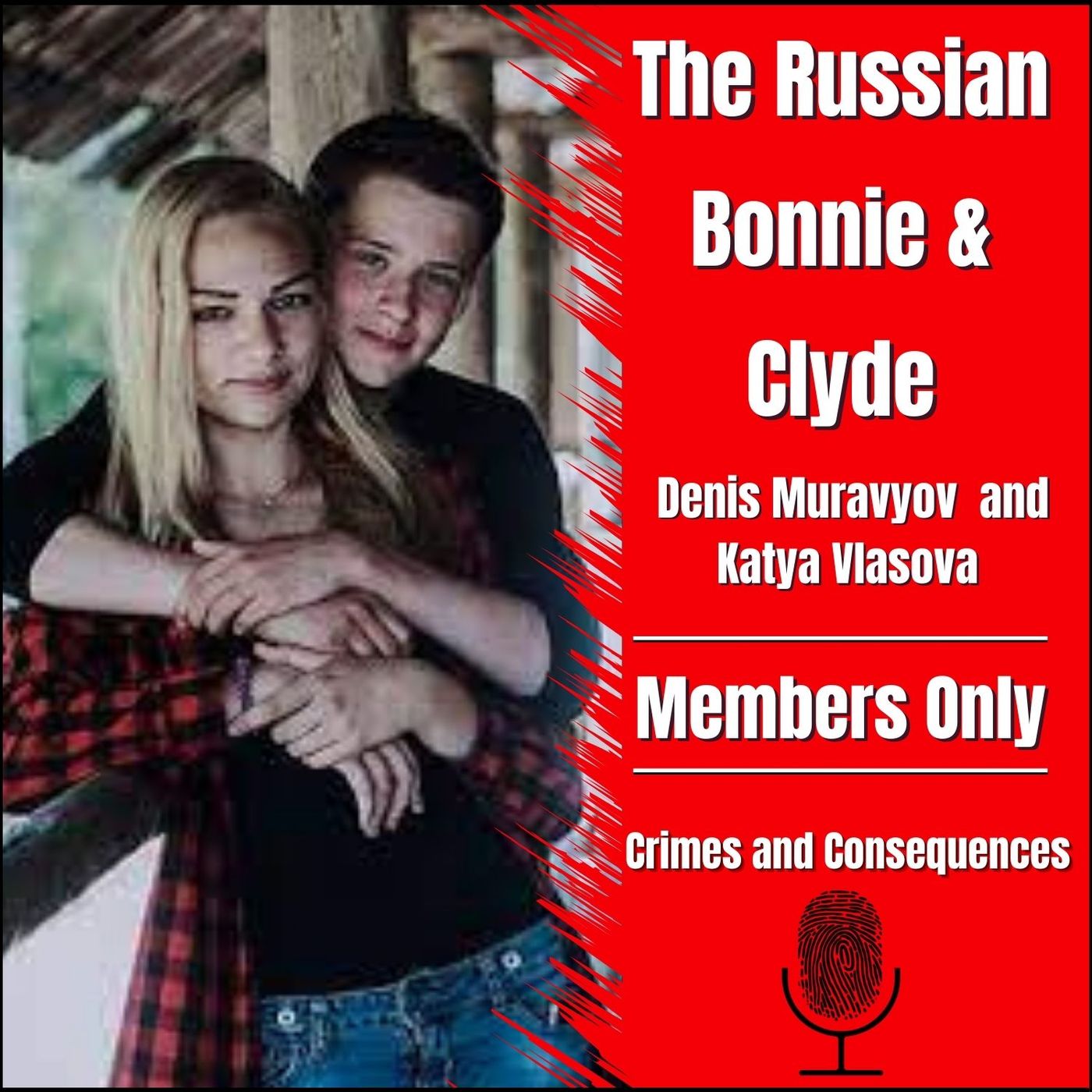 EP177: The Russian Bonnie and Clyde – Crimes and Consequences – Podcast – Podtail