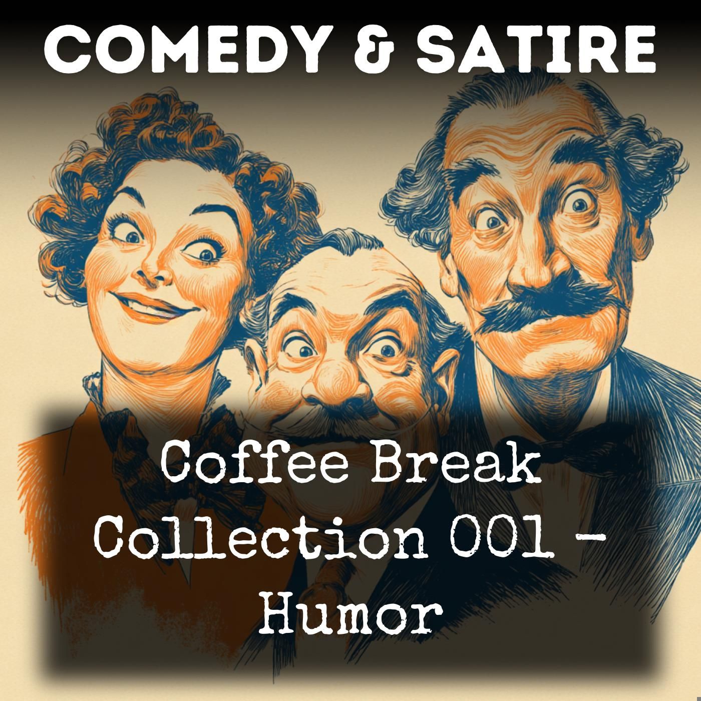 Coffee Break Collection 001 - Humor (Podcast) | Podchaser