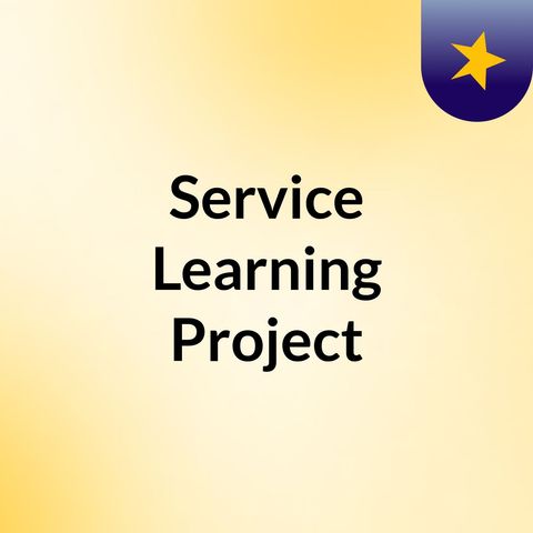 Service Learning Project