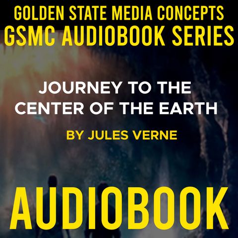 GSMC Audiobook Series: Journey to the Center of the Earth Episode 39 ...