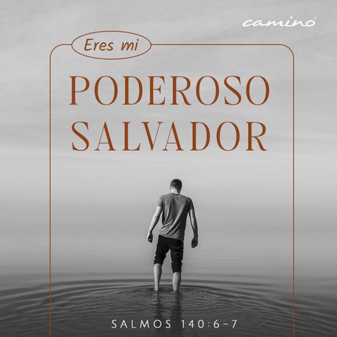 Oración 9 de abril (Eres mi poderoso salvador)