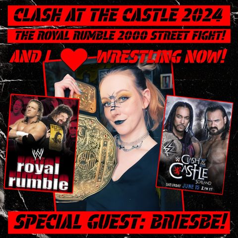 Clash at the Castle, Royal Rumble 2000 Street Fight, and WHY I LOVE ...