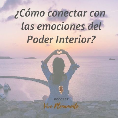 ¿Cómo conectar con el amor propio con las emociones de Poder Interior?
