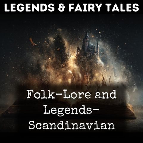 Folk-Lore and Legends- Scandinavian