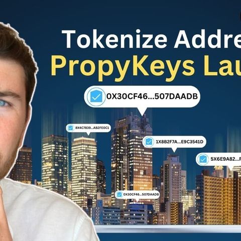 Tokenize and Mint any Address in the World? RWA on Chain w/ PropyKeys! Blockchain Interviews