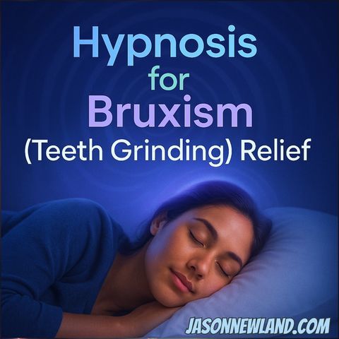 (no music) (5 hours) Hypnosis for Bruxism (Teeth Grinding) Relief | Jason Newland | 11th August 2025