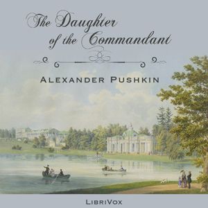 Alexander Puskin - The Daughter of the Commandant