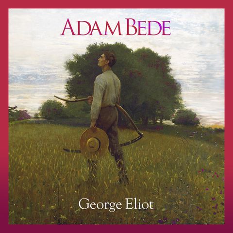 Adam Bede by George Eliot