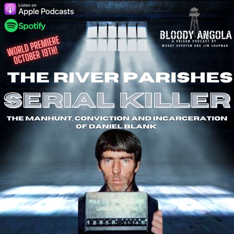 River Parishes Serial Killer | The Hunt For Daniel Blank