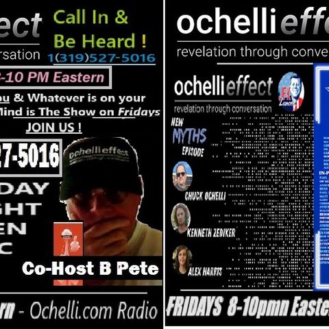 Ochelli Effect 19-24-2025 Friday Night Call-in with B Pete Part 2