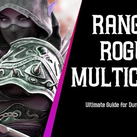 Ranger Rogue Multiclass - Ultimate Guide for Dungeons and Dragons