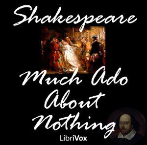 William Shakespeare - Much Ado About Nothing