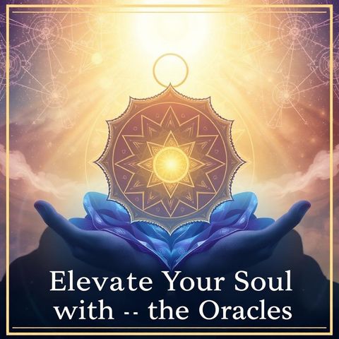 Elevate Your Soul with the Oracles