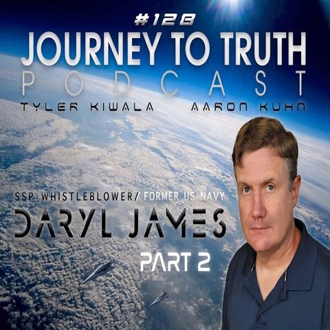EP 128 - Former US Navy Daryl James - SSP Testimony (PART 2)