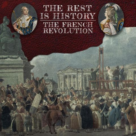 507. The French Revolution: The Marseillaise, Song of War (Part 5)