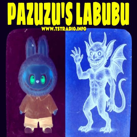 PAZUZU'S LABUBU (7/16/25)