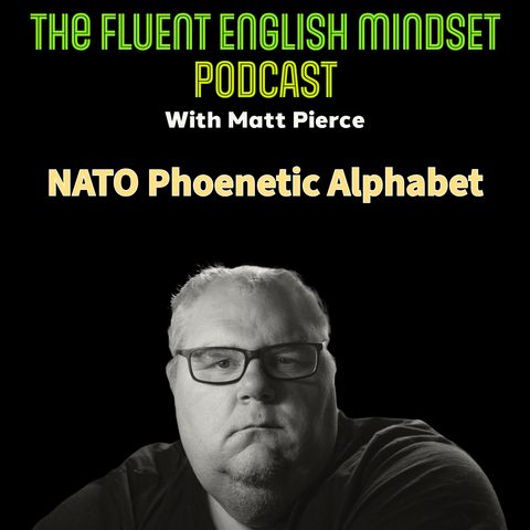 The NATO Phonetic Alphabet – A Powerful Tool for English Learners