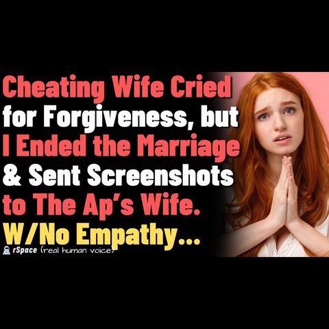 Cheating Wife Cried for Forgiveness, but I Ended the Marriage and Sent ...
