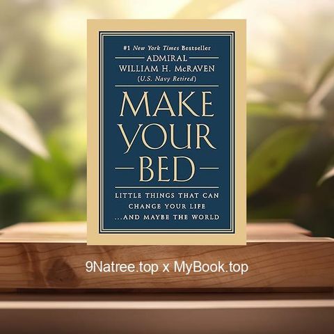 [Review] Make Your Bed (Admiral William H. McRaven) Summarized