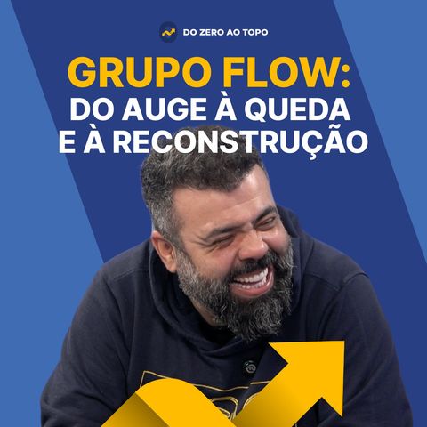 Grupo Flow: Como o Flow se tornou um dos nomes mais influentes da ...