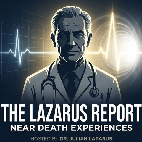 Lazarus Report: Near Death Stories