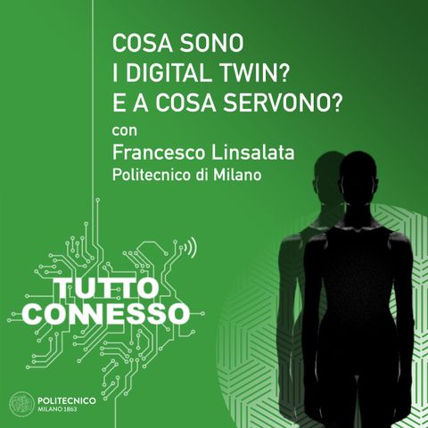 Cosa sono i digital twin? E a cosa servono? Con Francesco Linsalata