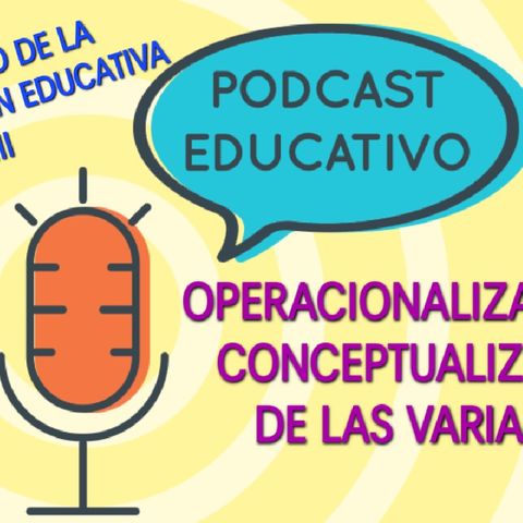 OPERACIONALIZACIÓN Y CONCEPTUALIZACIÓN DE LAS VARIABLES
