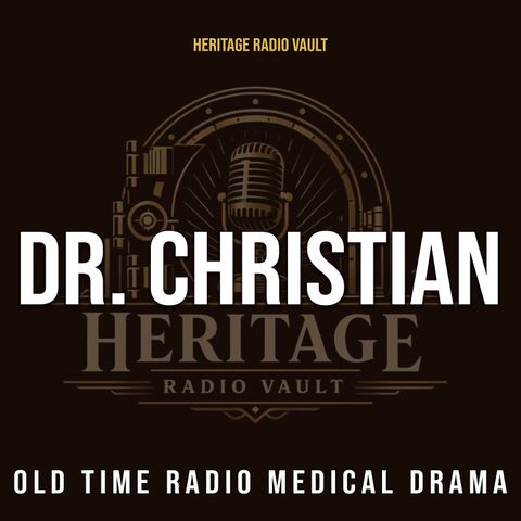 Dr. Christian - Old Time Radio Medical Drama