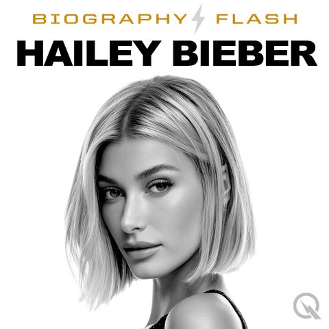 Hailey Bieber - Biography Flash