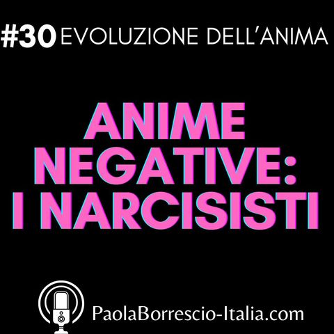 30. ANIME NEGATIVE: i narcisisti - Cosa sono le anime negative e come ...